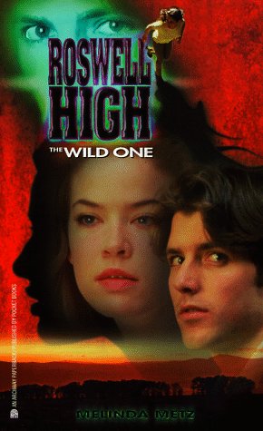 Amazon.com: The WILD ONE: ROSWELL HIGH 2: 9780671023751: Metz, Melinda ...