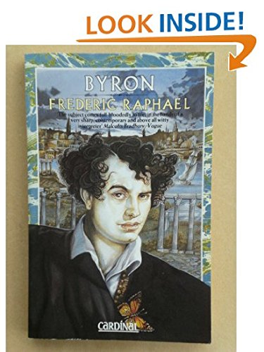 Byron: Frederic Raphael: 9780747402053: Amazon.com: Books