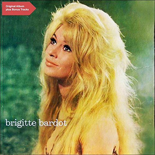 Brigitte Bardot (Original Album plus Bonus Tracks) : Brigitte Bardot ...