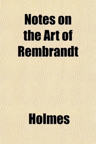 Notes on the Art of Rembrandt : Edward Holmes: Amazon.in: Books