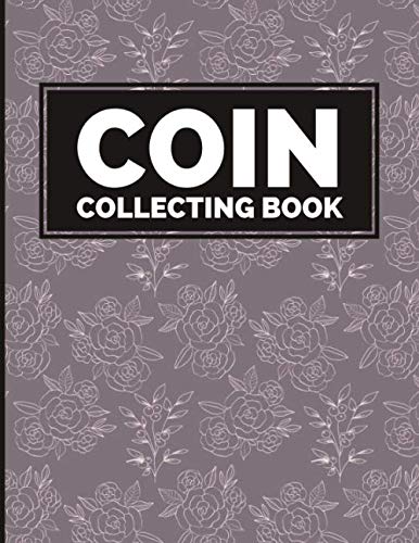 Coin Collecting Book: Coin Inventory Log. Coin Album For Collectors ...