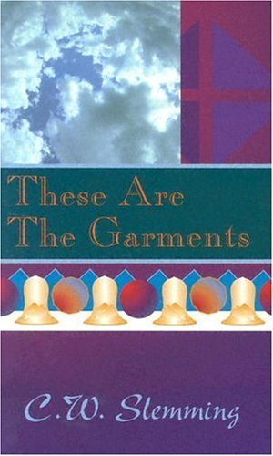 These Are the Garments by Charles W Slemming (1998-06-01): Charles W ...