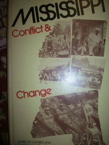 Mississippi: Conflict and Change by James W. Loewen (1980-11-12): James ...