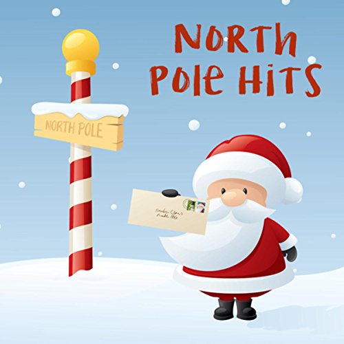 North Pole Hits von Christmas Classics, The Christmas Kids & Christmas ...