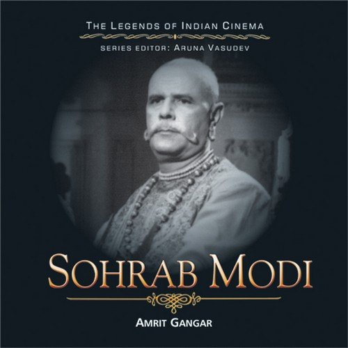 Sohrab Modi : Gangar, Amrit: Amazon.in: Books