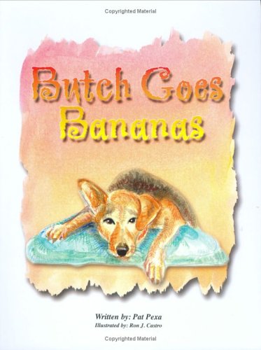 Butch Goes Bananas : Pexa, Pat: Amazon.in: Books