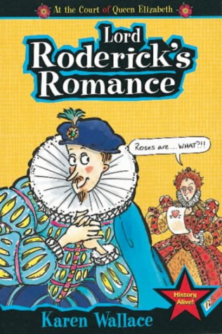 Lord Roderick's Romance (Court of Queen Elizabeth): Wallace, Karen ...