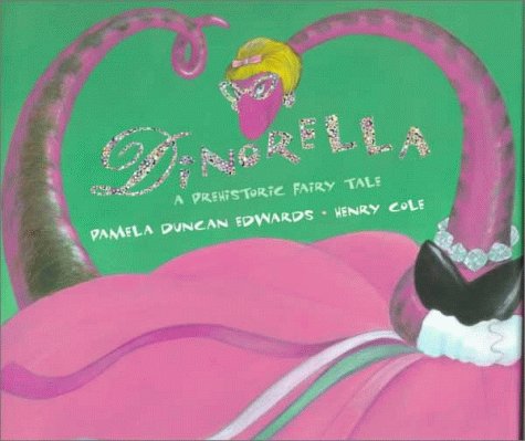 Dinorella: Dinorella: A Prehistoric Fairytale: Edwards, Pamela Duncan ...