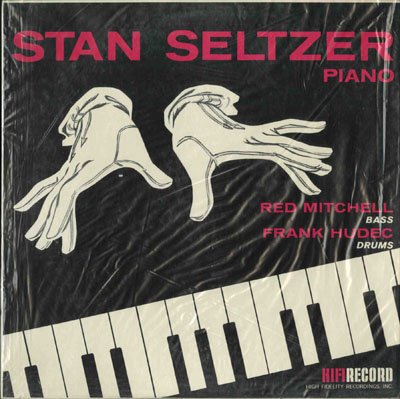Stan Seltzer, piano, Red Mitchell, bass, Frank Hudec, drums - Stan ...