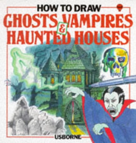 How to Draw Ghosts, Vampires, & Haunted Houses: Fischel, Emma, Ambrus ...