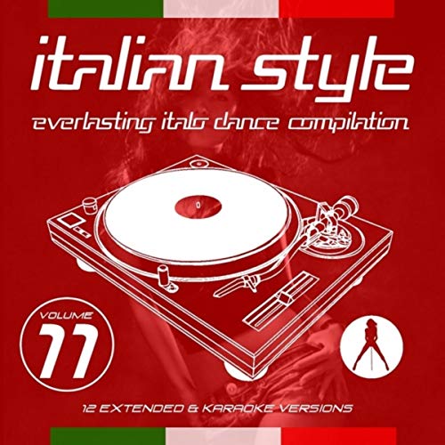 Amazon.com: Italian Style Everlasting Italo Dance Compilation, Vol. 11 ...