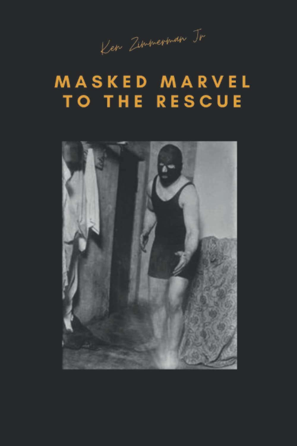 Masked Marvel to the Rescue: The Gimmick That Saved the 1915 New York ...