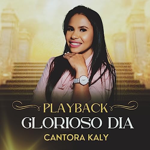 Play Glorioso Dia (Playback) by Cantora Kaly on Amazon Music
