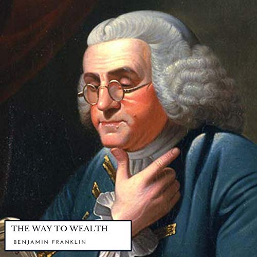 The Way to Wealth (Hörbuch-Download): Benjamin Franklin, Matthew Taylor ...