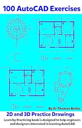100 AutoCAD Exercises Learn 2d and 3d Pratice Drawings eBook ...