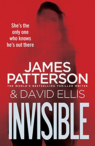 Invisible (Invisible Series Book 1) eBook : Patterson, James: Amazon.co ...