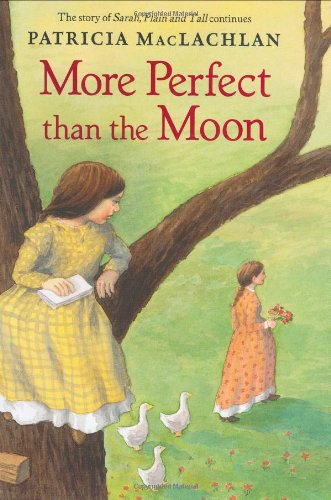More Perfect Than the Moon (Sarah, Plain and Tall) : MacLachlan ...