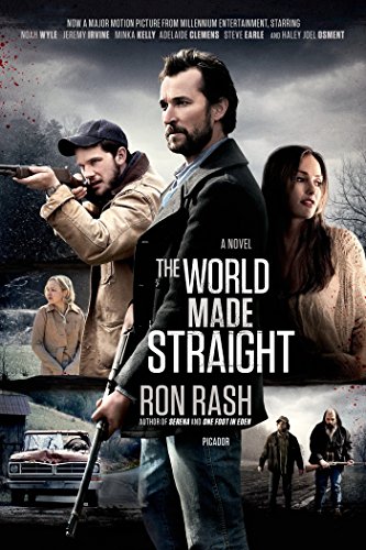 The World Made Straight: A Novel - Kindle edition by Rash, Ron ...