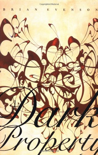 Dark Property: An Affliction: Evenson, Brian: 9780971248526: Amazon.com ...