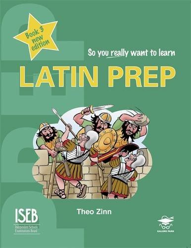 Latin Prep: Book 3: A Textbook for Common Entrance (So You Really Want ...