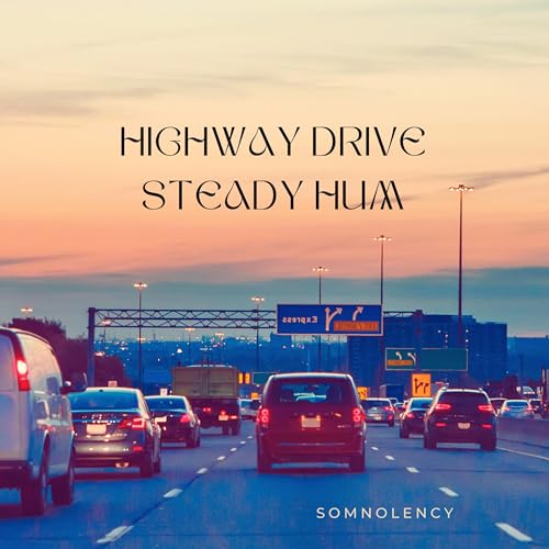 Play Highway Drive Steady Hum by Somnolency on Amazon Music Unlimited