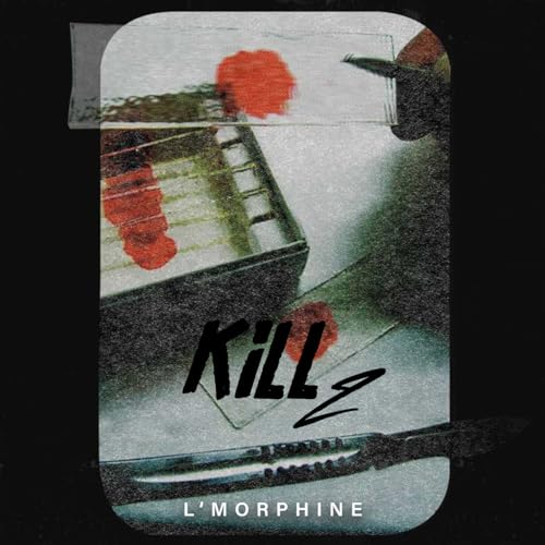 Écouter KILL 2 par L'morphine sur Amazon Music Unlimited