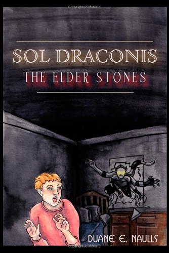 Sol Draconis: The Elder Stones: Duane E. Naulls: 9781434998101: Amazon ...