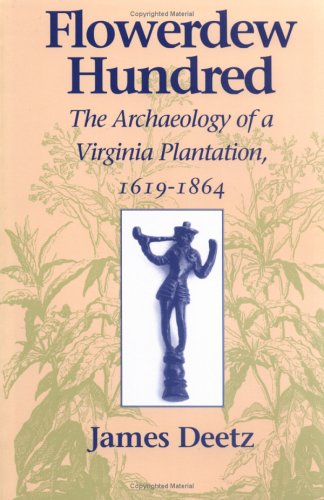 『Flowerdew Hundred: The Archaeology of a Virginia Plantation, - 読書メーター