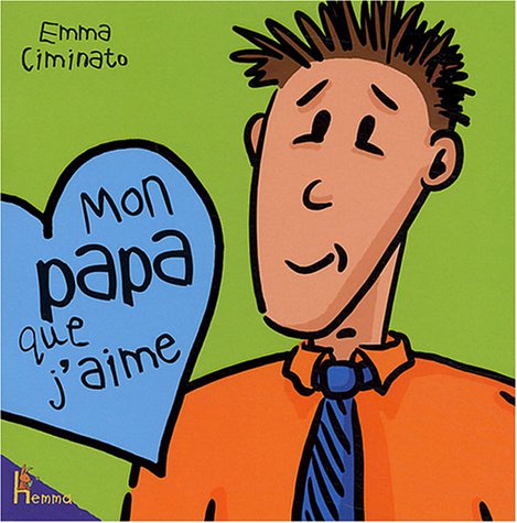 Amazon.com: Mon papa que j'aime: 9782800684529: Books