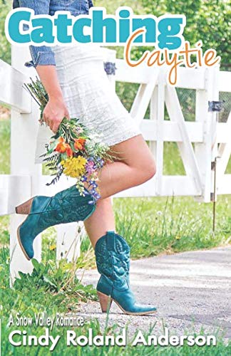Catching Caytie: A Snow Valley Romance: Anderson, Cindy Roland ...