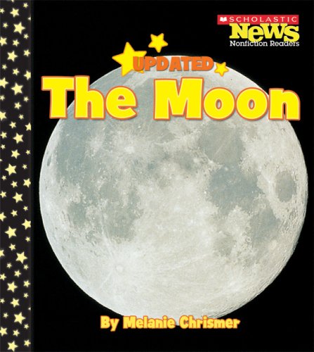 The Moon (Scholastic News Nonfiction Readers): Chrismer, Melanie ...
