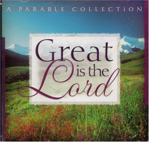 Parable Christian Stories - Great Is the Lord, a Parable Collection ...