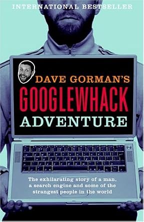 Dave Gorman's Googlewhack Adventure: Gorman, Dave: 9780679313496: Books ...