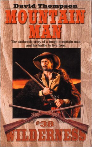 Mountain Man (Wilderness, #38): Thompson, David: 9780843950717: Amazon ...