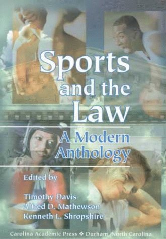 Sports and the Law: A Modern Anthology: Davis, Timothy, Mathewson ...