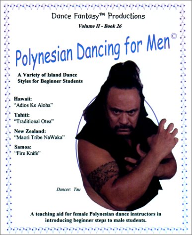 Polynesian Dancing for Men: Corona, Vicki: 9781585130160: Amazon.com: Books