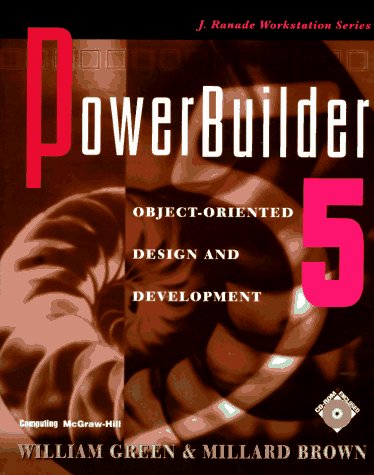 Powerbuilder 5: Object-Oriented Design and Development (Workstation): Green, William, Brown ...