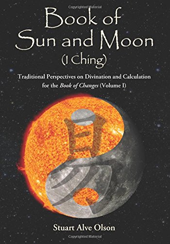 Buy Book of Sun and Moon (I Ching): Traditional Perspectives on ...