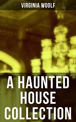 A Haunted House Collection: All 18 Short Stories in One Edition eBook ...
