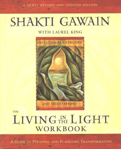 Living in the Light Workbook: Guide to Personal and Planetary ...