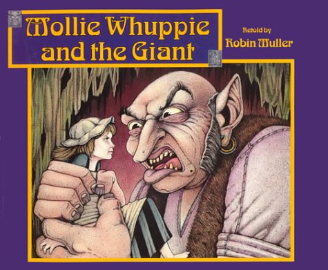 Mollie Whuppie and the Giant: Muller, Robin: 9781895565799: Amazon.com ...