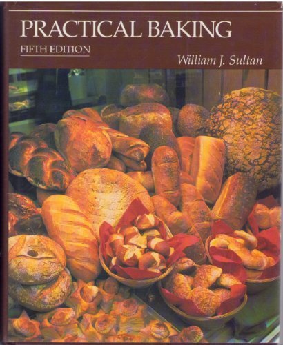 Practical Baking by William J. Sulton (1989-08-30): unknown author ...