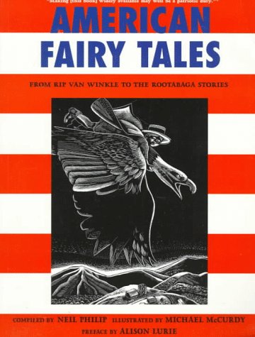 American Fairy Tales: From Rip Van Winkle to the Rootabaga Stories ...
