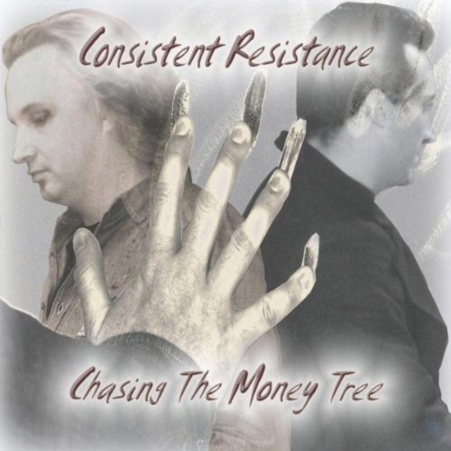 Play Chasing the Money Tree by Consistent Resistance on Amazon Music