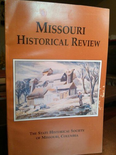 Missouri Historical Review (The State Historical Society of Missouri ...