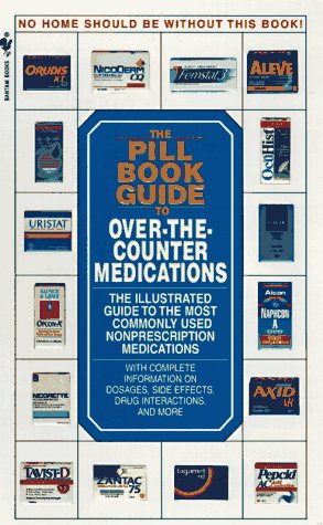 The Pill Book Guide to Over-the-Counter Medications: The Illustrated ...