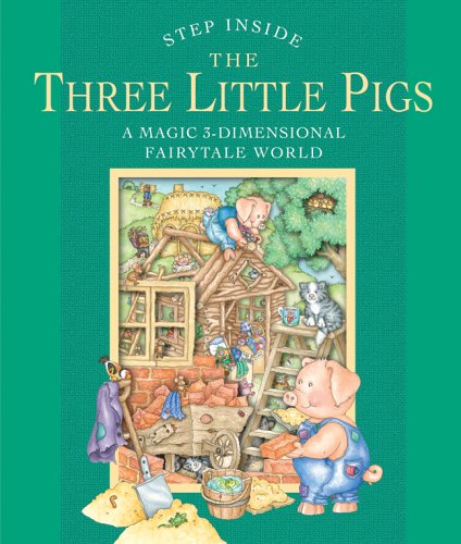Step Inside . . . The Three Little Pigs: A Magic 3-Dimensional Fairy ...