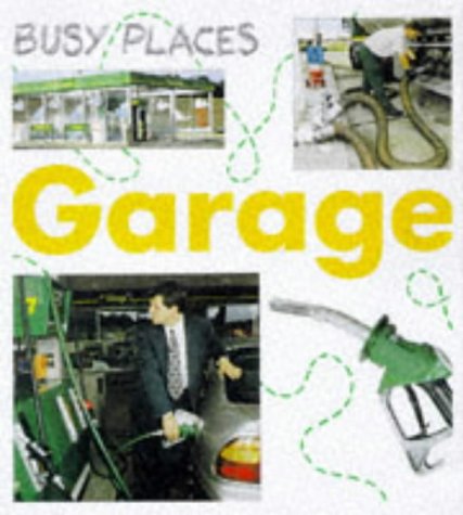 Garage (Busy Places) : Watson, Carol: Amazon.co.uk: Books