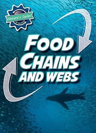 Food Chains and Webs (Nature's Cycles in Review): Emminizer, Theresa ...