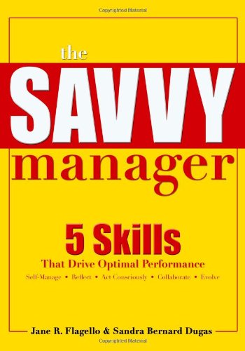 The Savvy Manager: Skills that Drive Optimal Performance: Flagello ...